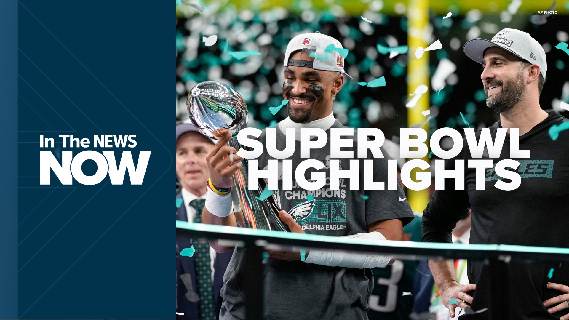 Super Bowl LIX highlights | In The News Now | ksdk.com
