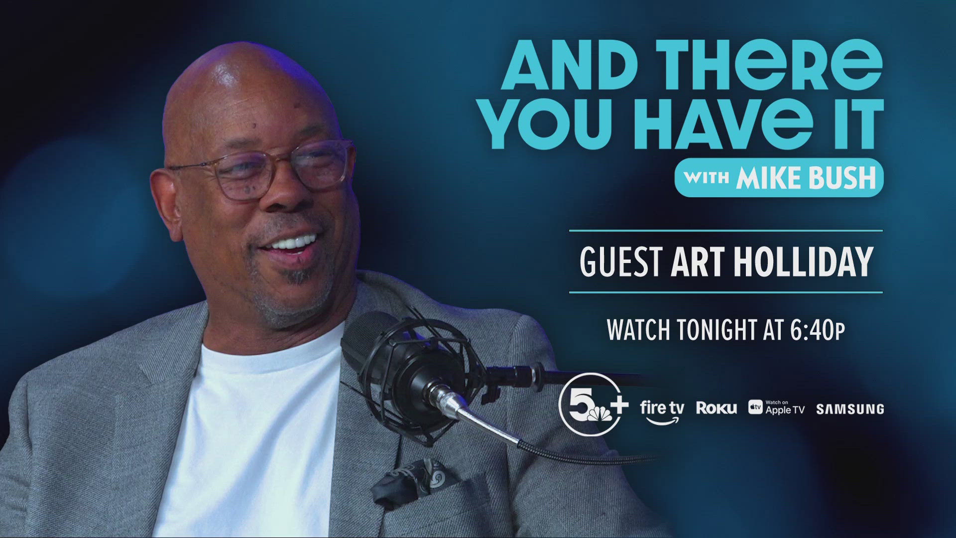 'And There You Have It' with Mike Bush airs tonight on 5+ | ksdk.com