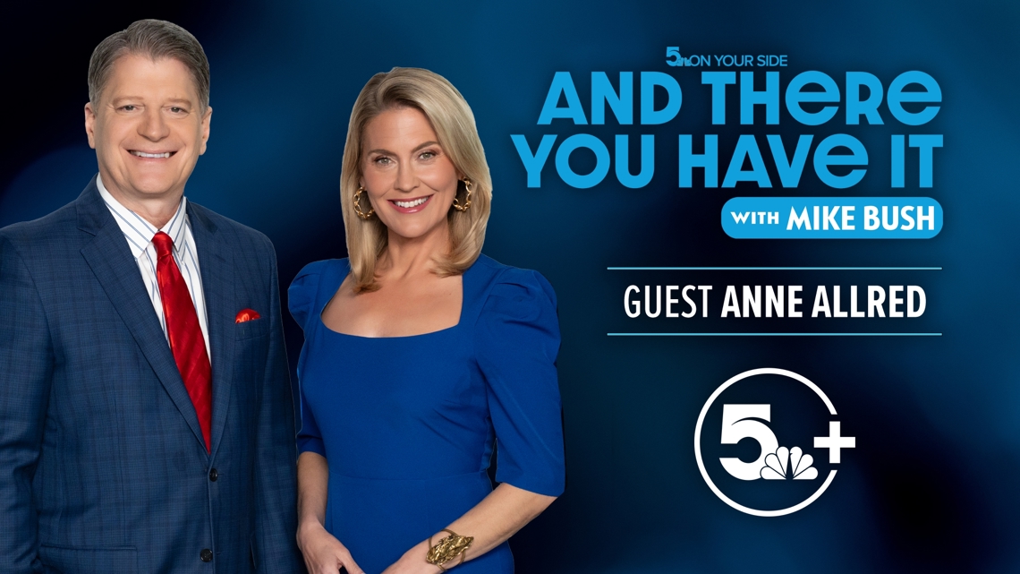 And There You Have It with Mike Bush (Guest: Anne Allred) | ksdk.com