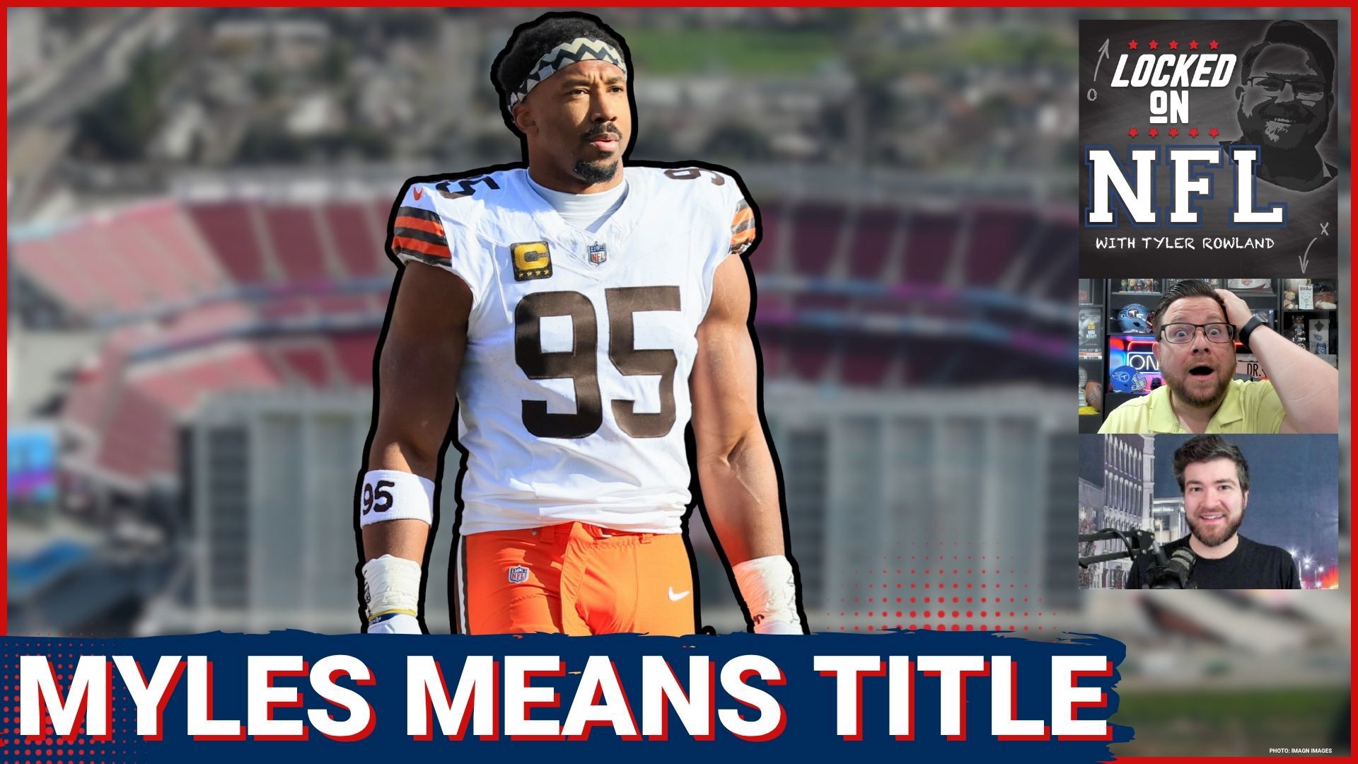 Myles Garrett Makes Los Angeles Rams MASSIVE FAVORITES for Super Bowl ...