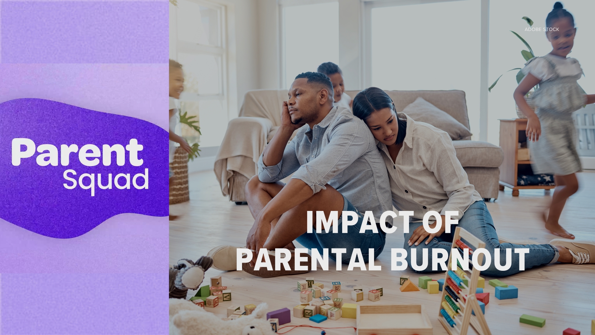 Parent Squad | The impact of parental burnout | ksdk.com